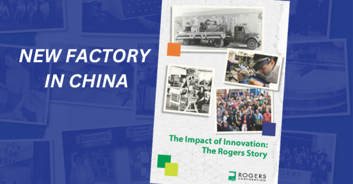 Rogers Corporation to Build New Factory in China to Meet Growing Demand ...